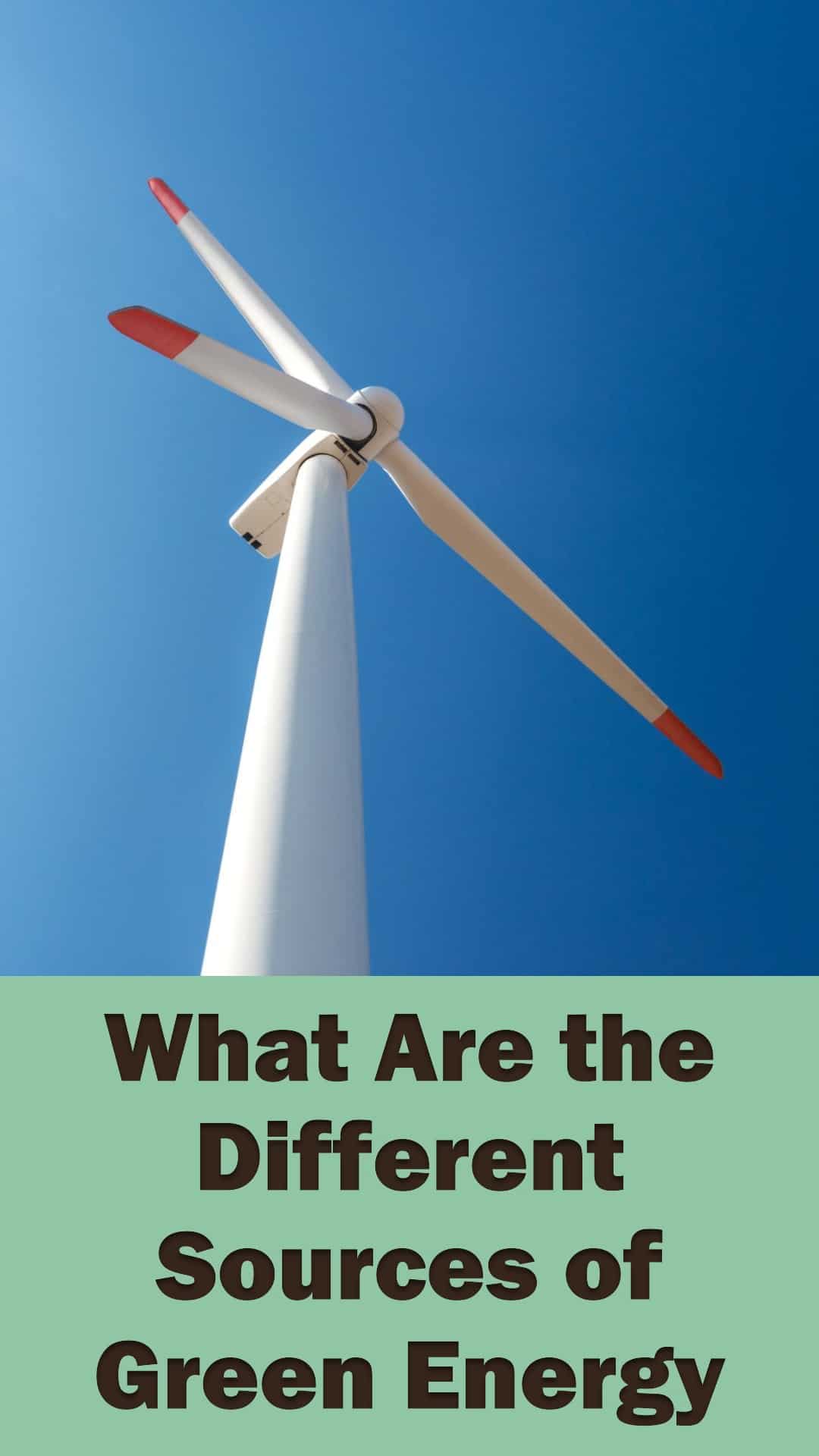What Are the Different Sources of Green Energy? - Sustainable Wave