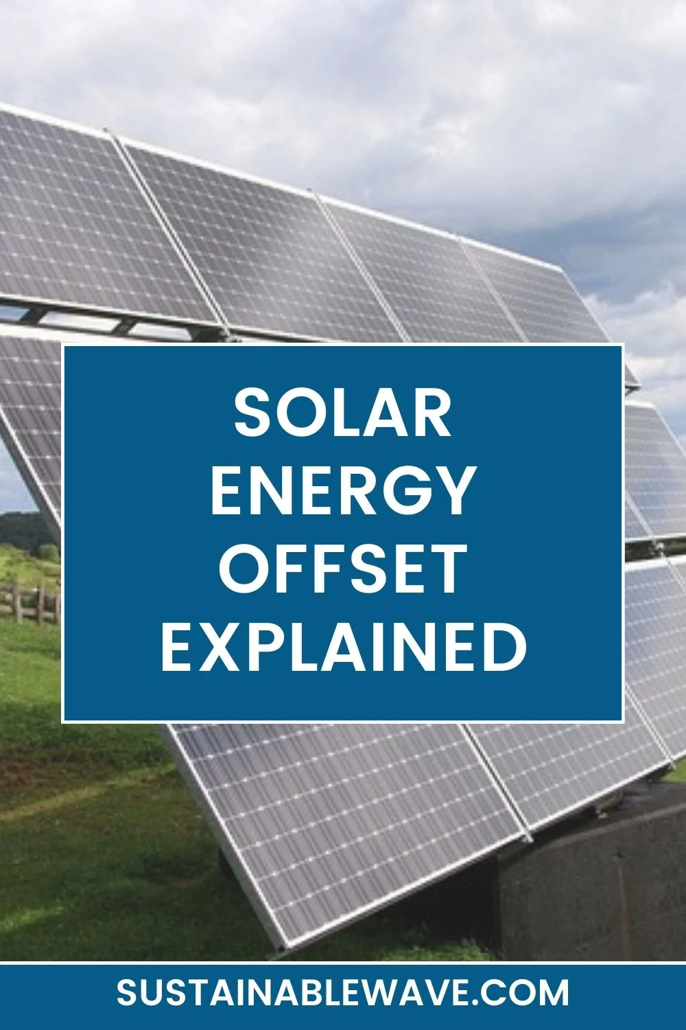 Solar Energy Offset - What It's All About - Sustainable Wave